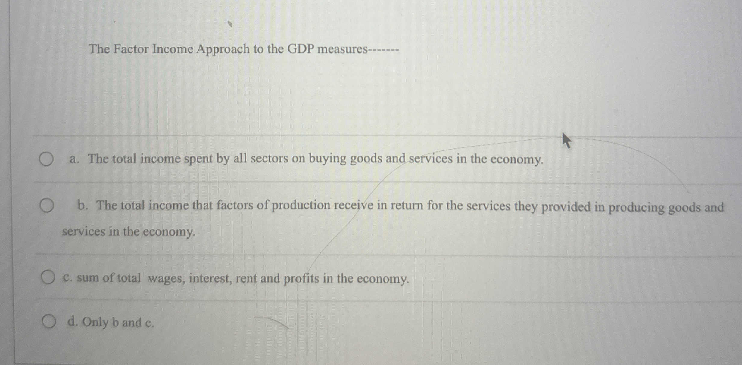 Solved The Factor Income Approach to the GDP measures q,a. | Chegg.com