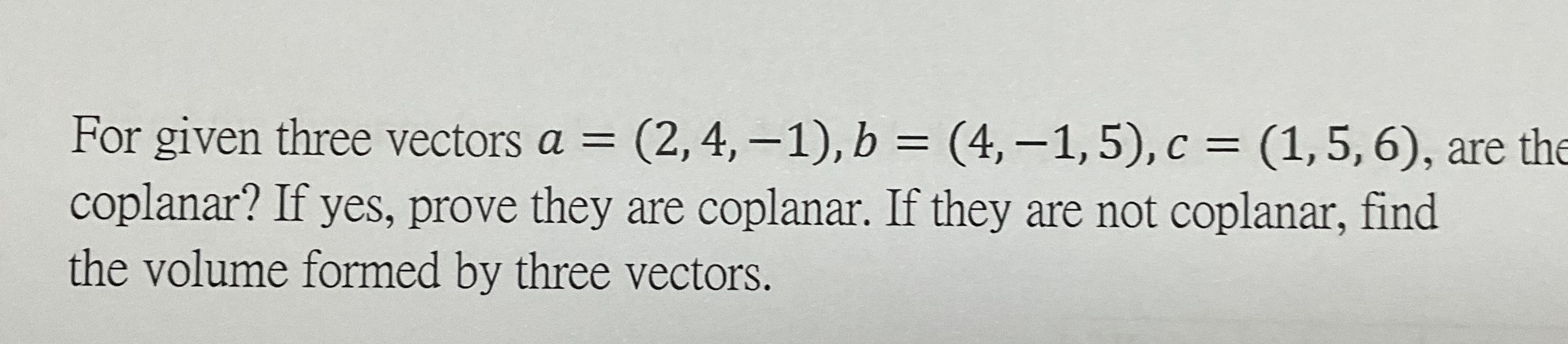 Solved For given three vectors | Chegg.com