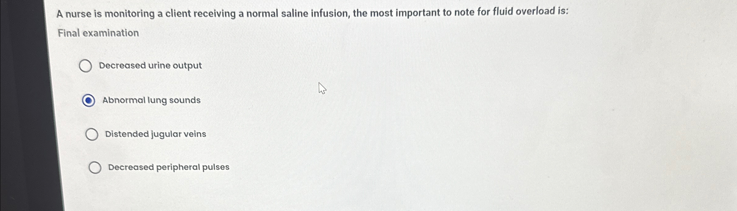 Solved A nurse is monitoring a client receiving a normal | Chegg.com