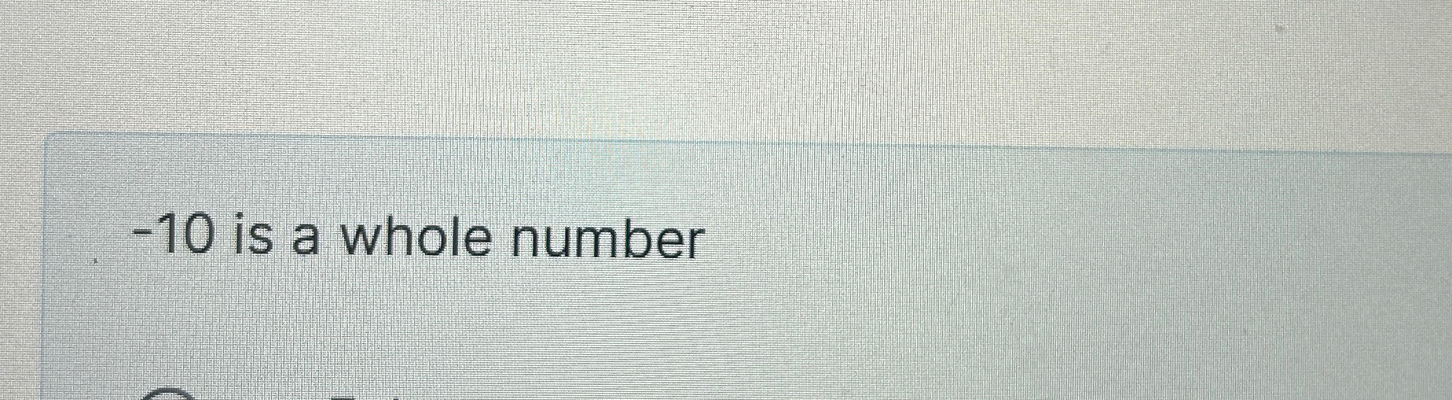 Solved -10 ﻿is a whole number | Chegg.com