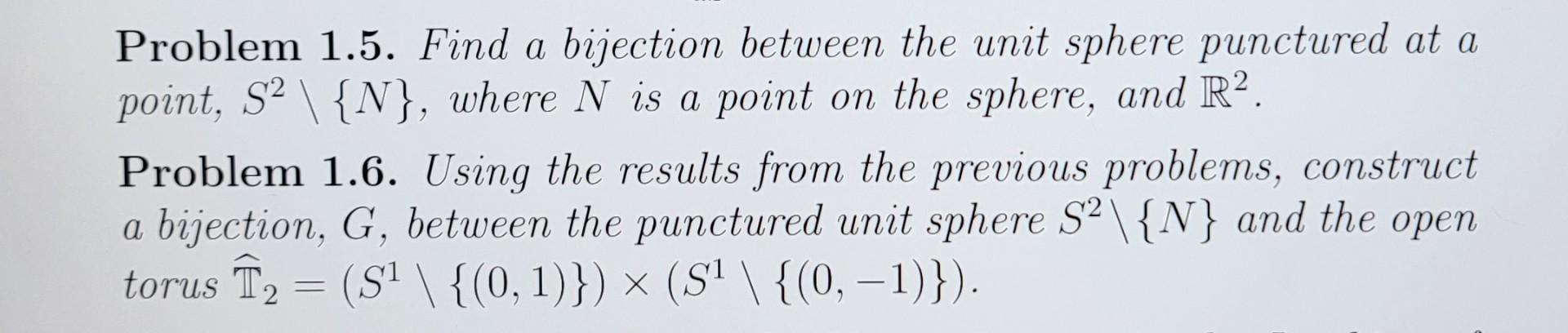 Solved Problem 1.5. Find a bijection between the unit sphere | Chegg.com
