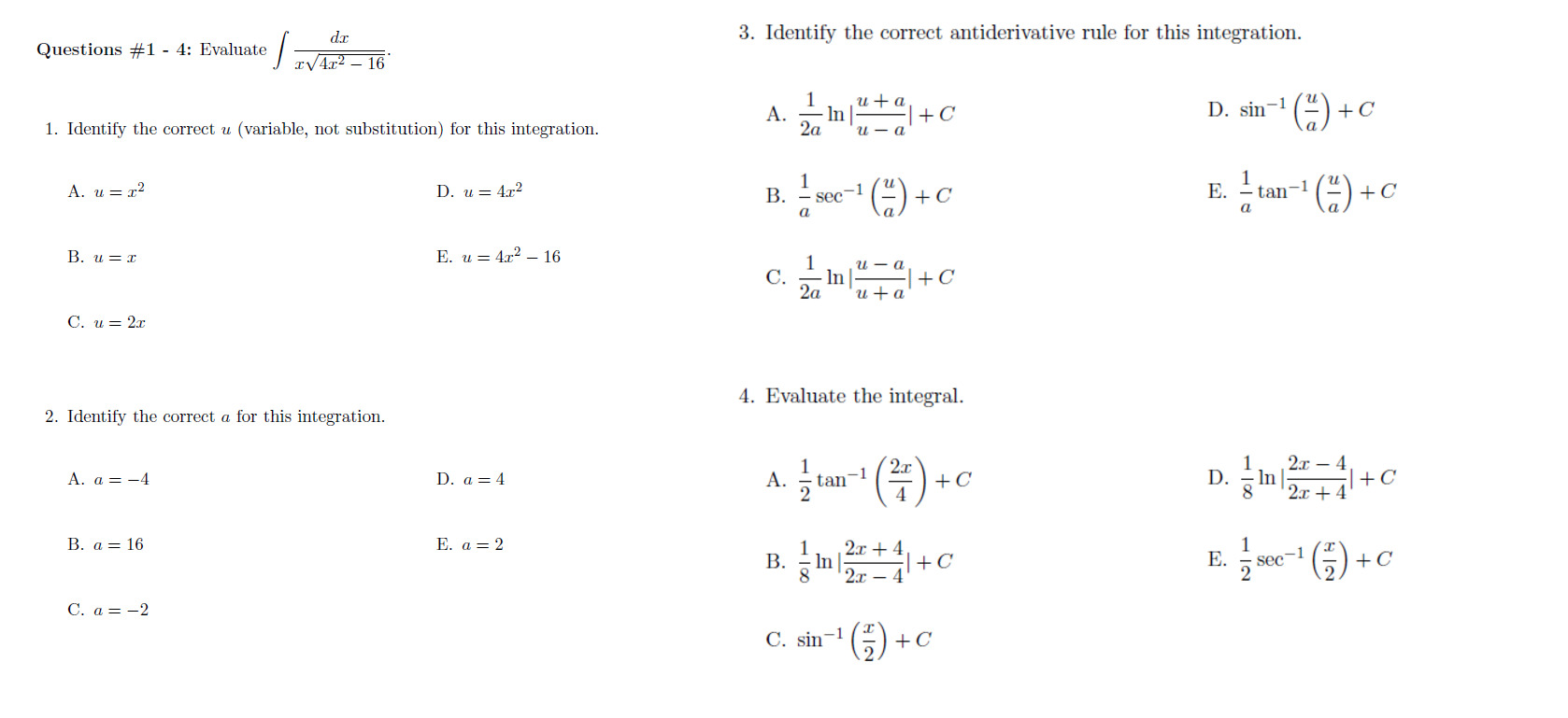 Solved Questions #1 - 4: Evaluate ∫﻿﻿dxx4x2-162.Identify the | Chegg.com