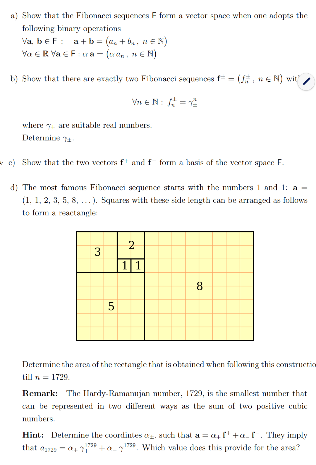 Solved d) The most famous Fibonacci sequence starts with the | Chegg.com