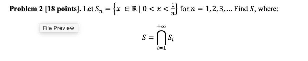 Solved Problem 2 [18 ﻿points]. ﻿Let n=1,2,3,dotsSS=∩ni=1+∞Si | Chegg.com
