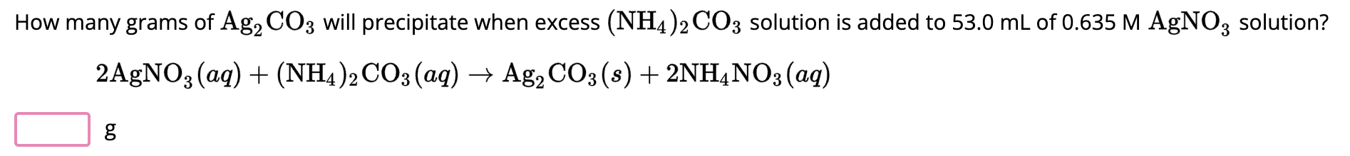 Solved How many grams of Ag2CO3 ﻿will precipitate when | Chegg.com