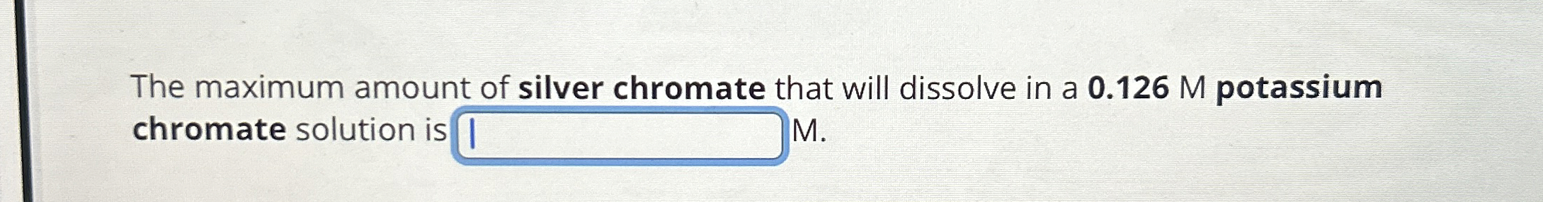 Solved The maximum amount of silver chromate that will | Chegg.com