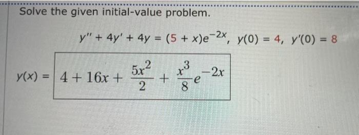 Solved Solve the given initial-value problem. y" + 4y' + 4y | Chegg.com