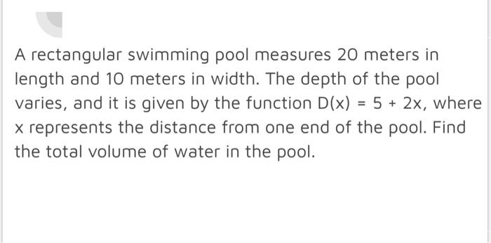 Solved A rectangular swimming pool measures 20 meters in | Chegg.com