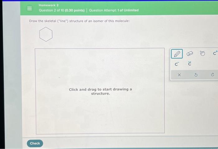 Solved Draw The Skeletal Line Structure Of An Isomer Of