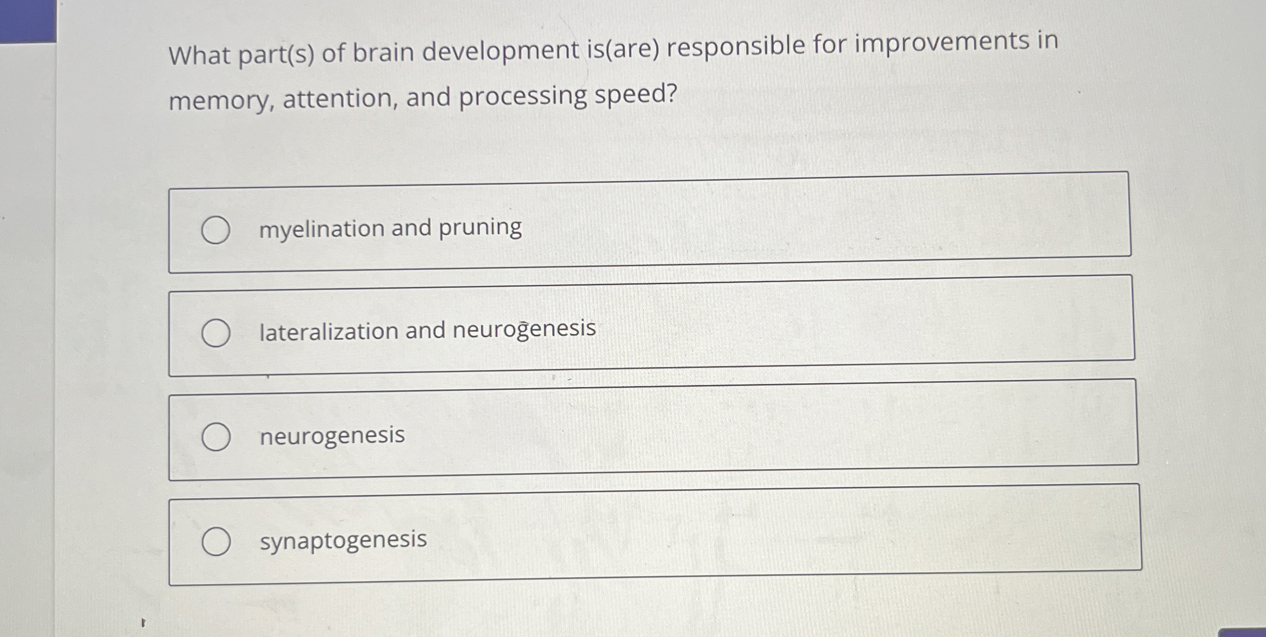 Solved What part(s) ﻿of brain development is(are) | Chegg.com