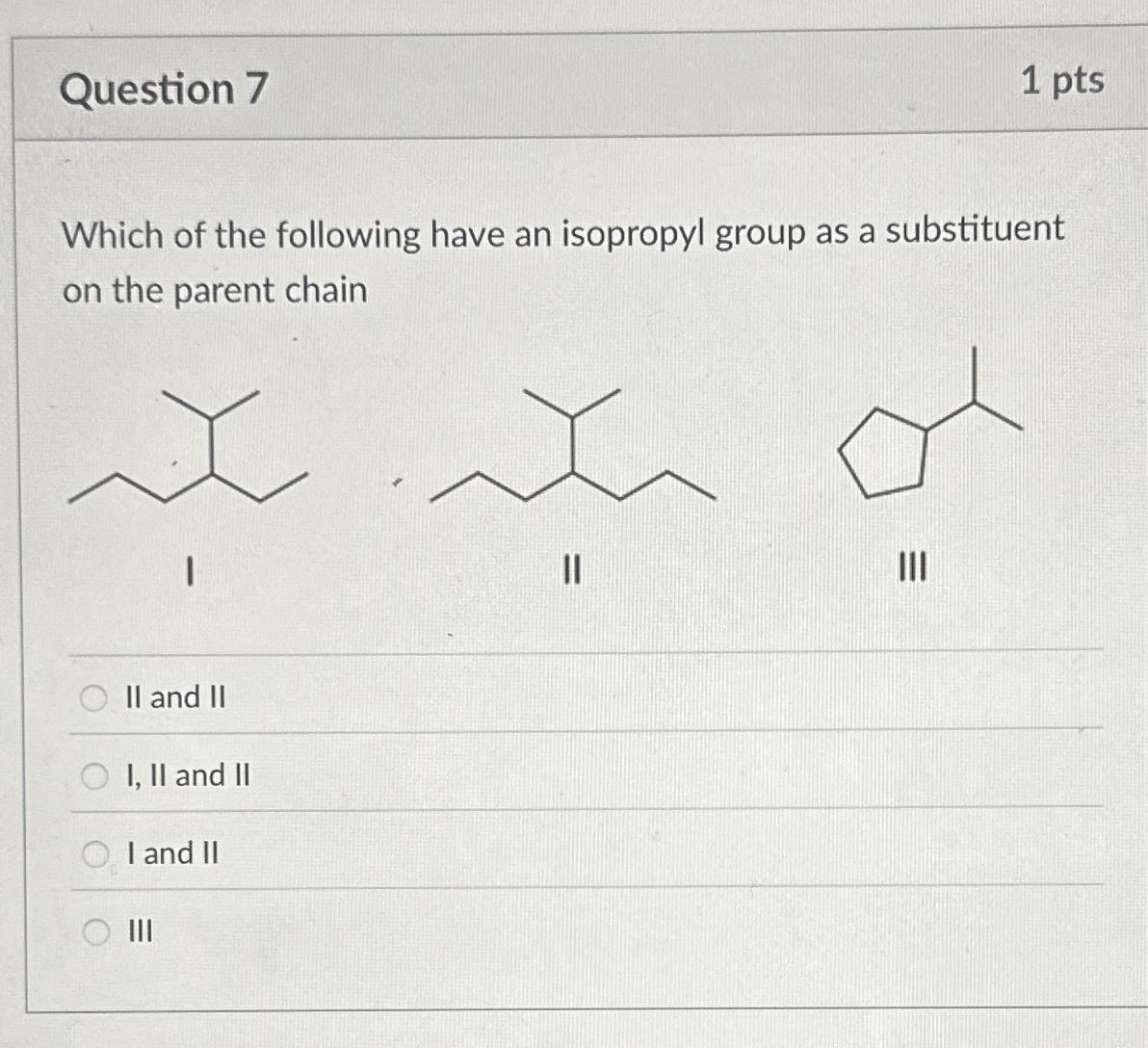 Solved Question 7Which of the following have an isopropyl | Chegg.com