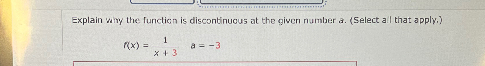 Solved Explain why the function is discontinuous at the | Chegg.com