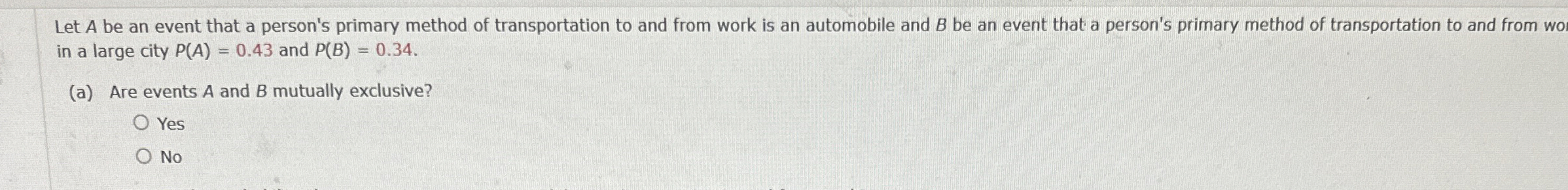 Let A ﻿be an event that a person's primary method of | Chegg.com