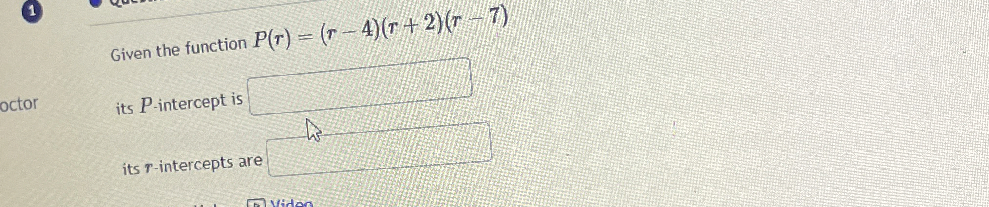 Solved Given the function P(r)=(r-4)(r+2)(r-7)its | Chegg.com