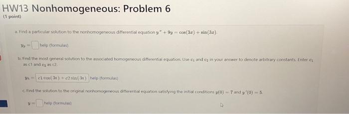 Solved HW13 Nonhomogeneous: Problem 6 (1 point) a. Find a | Chegg.com