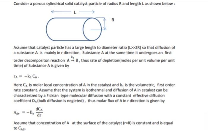 Solved Consider a porous cylindrical solid catalyst particle | Chegg.com