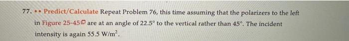 77. -. Predict/Calculate Repeat Problem 76, this time | Chegg.com