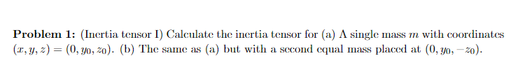 Solved Problem 1: (Inertia tensor I) ﻿Calculate the inertia | Chegg.com