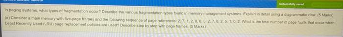 Solved Suces In paging systems, what types of fragmentation | Chegg.com