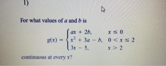Solved 1) For what values of a and b is ax + 2b, XSO x? + 3a | Chegg.com