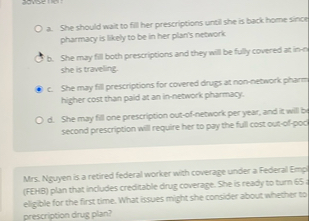 Solved a. ﻿She should wait to fill her prescriptions until | Chegg.com