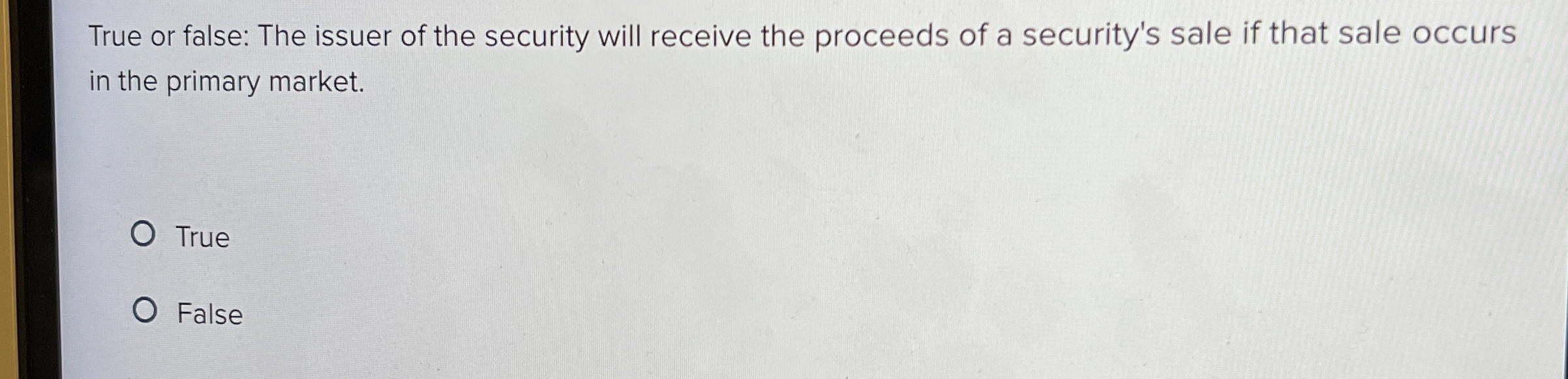 Solved True or false: The issuer of the security will | Chegg.com
