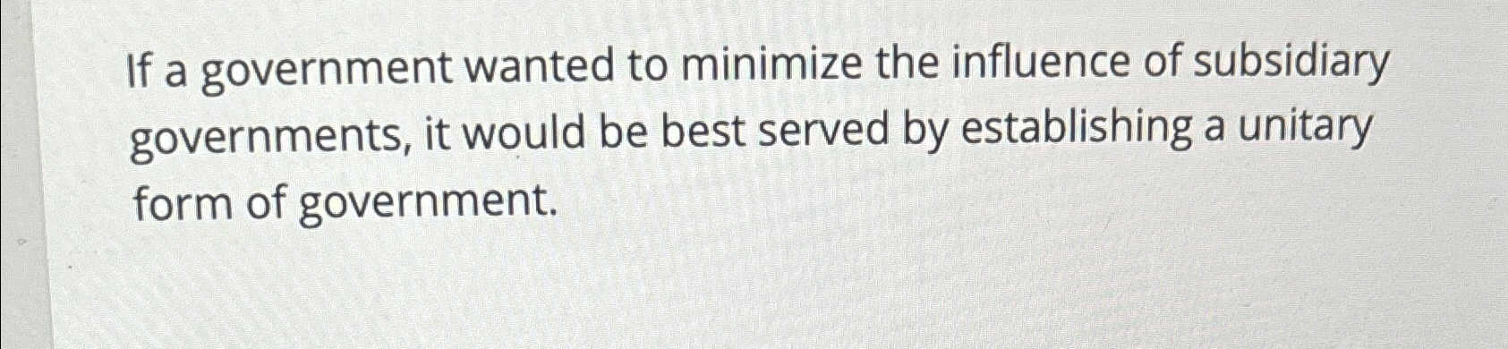 Solved If a government wanted to minimize the influence of | Chegg.com