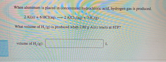 Solved When aluminum is placed in concentrated hydrochloric | Chegg.com