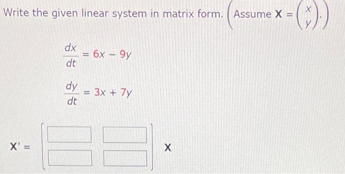 Solved Write the given linear system in matrix form. (Assume | Chegg.com