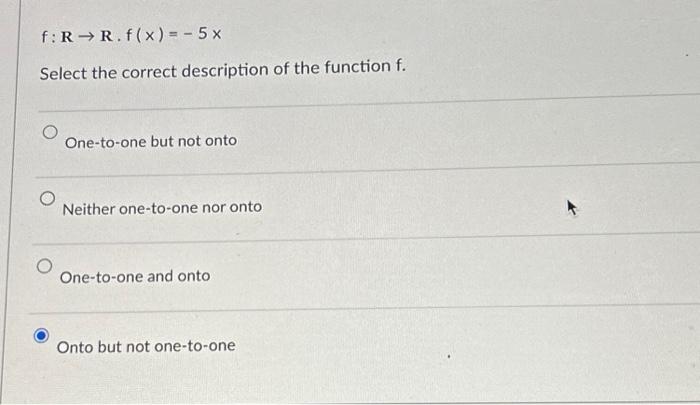 Solved f: R R. f(x) = -5x Select the correct description of | Chegg.com