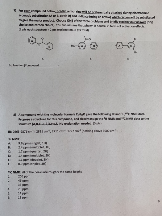Solved 7) For each compound below. predict which ring will | Chegg.com