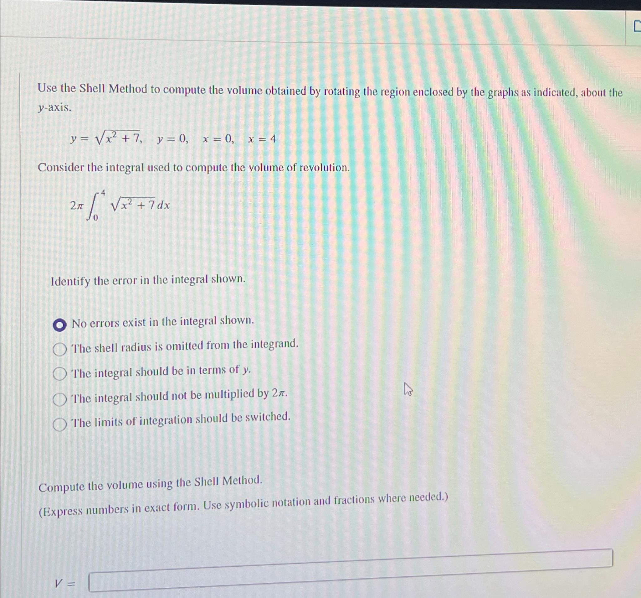 Solved Use the Shell Method to compute the volume obtained | Chegg.com
