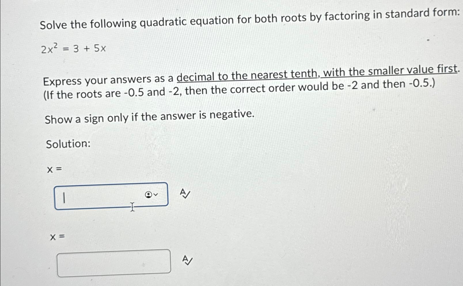 Solved Solve the following quadratic equation for both roots | Chegg.com