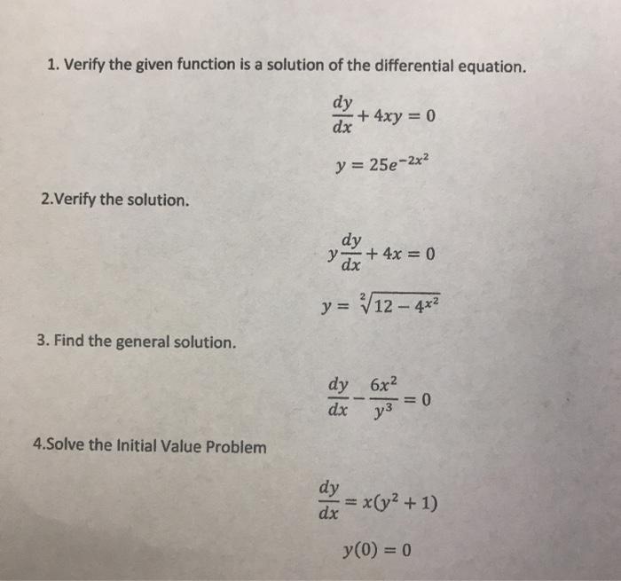 Solved 1. Verify the given function is a solution of the | Chegg.com