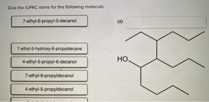 Solved Give the IUPAC name for the following molecule. | Chegg.com