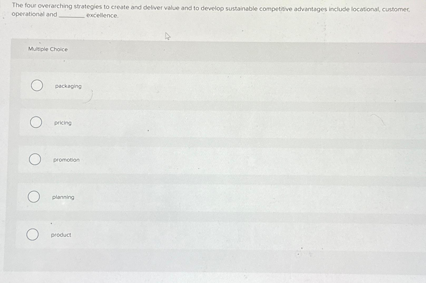 Solved The four overarching strategies to create and deliver | Chegg.com