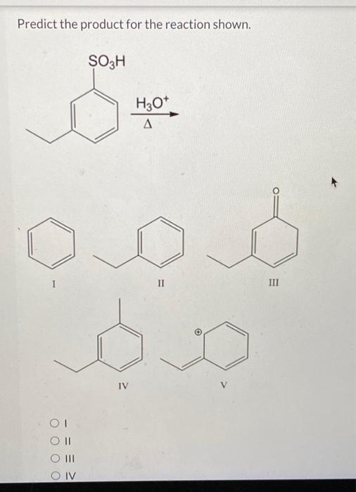Solved Predict the product for the reaction shown. ŞO3H H3O+ | Chegg.com