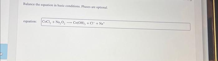Solved Balance the equation in basic conditions. Phases are | Chegg.com