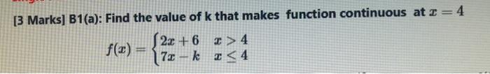 Solved [3 Marks] B1(a): Find the value of k that makes | Chegg.com