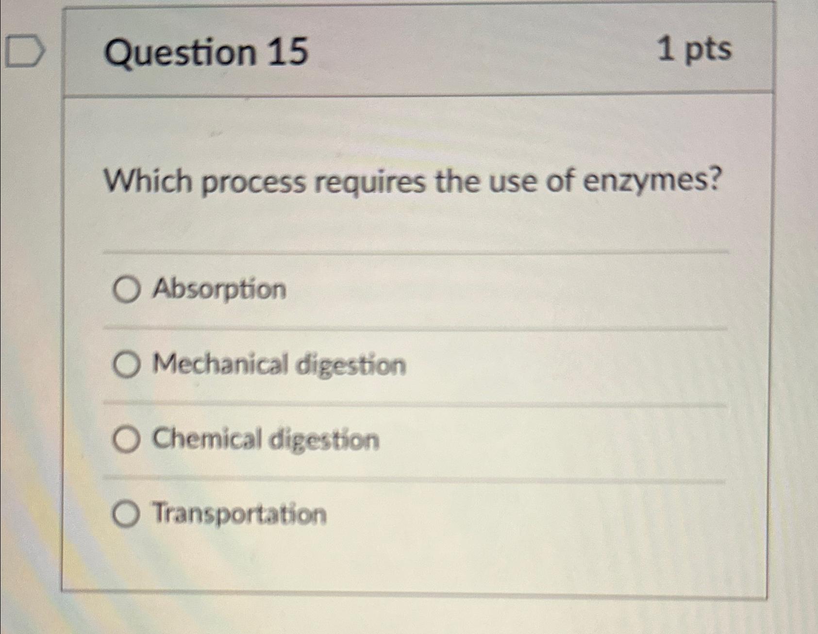 Solved Question 151 ﻿ptsWhich process requires the use of | Chegg.com