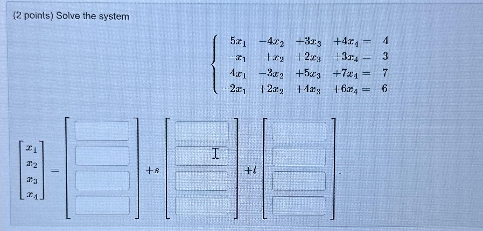 Solved (2 ﻿points) ﻿Solve the | Chegg.com