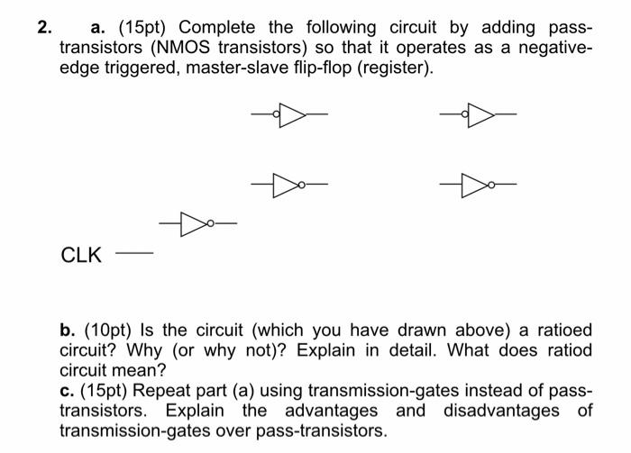 Solved 2. a. (15pt) Complete the following circuit by adding | Chegg.com