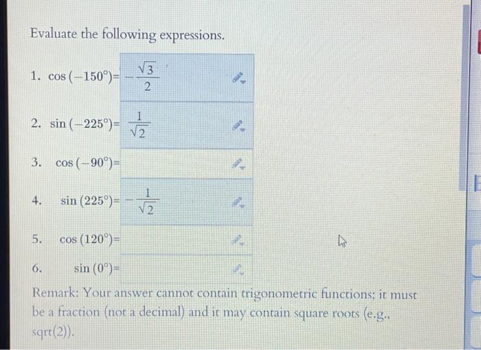 Solved Evaluate the following expressions. 1. cos(−150∘)=−23 | Chegg.com