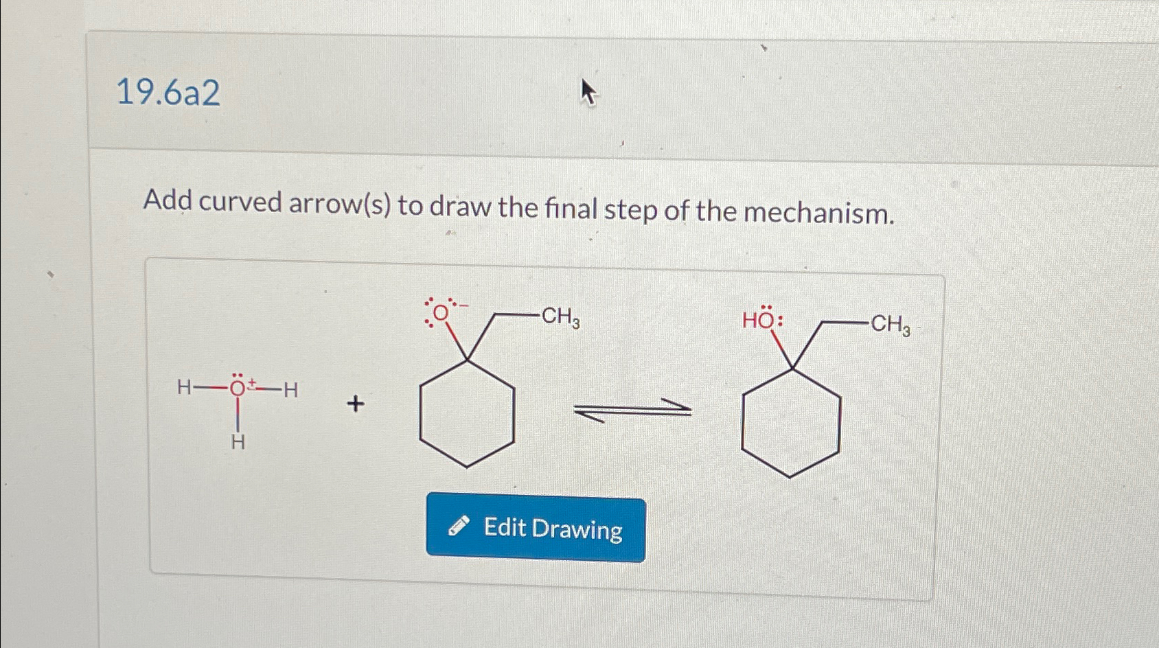Solved 19.6a2Add curved arrow(s) ﻿to draw the final step of | Chegg.com
