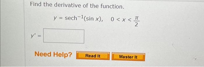 Solved Find the derivative of the function. y = sech-¹(sin | Chegg.com