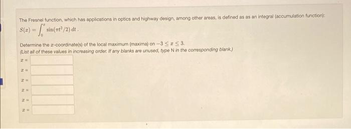 Solved The Fresnel function, which has applications in | Chegg.com