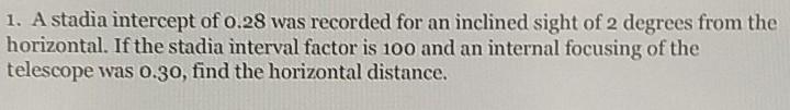 Solved 1. A stadia intercept of 0.28 was recorded for an | Chegg.com