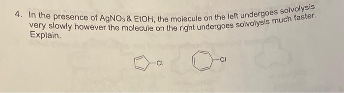 Solved 4. In the presence of AgNO3&EtOH, the molecule on the | Chegg.com
