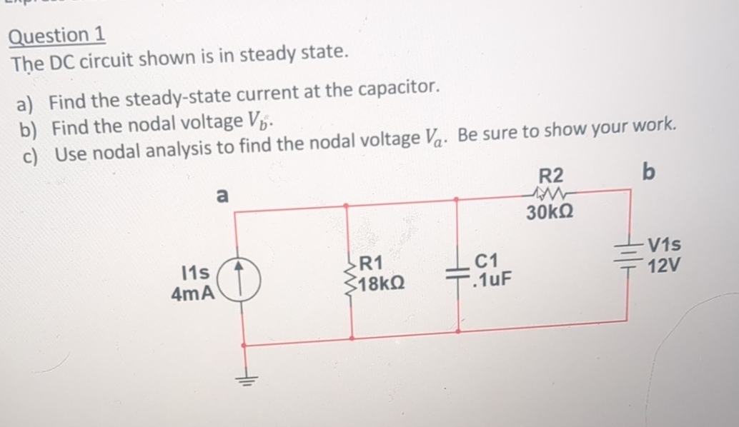 Solved Question 1The DC circuit shown is in steady state.a) | Chegg.com