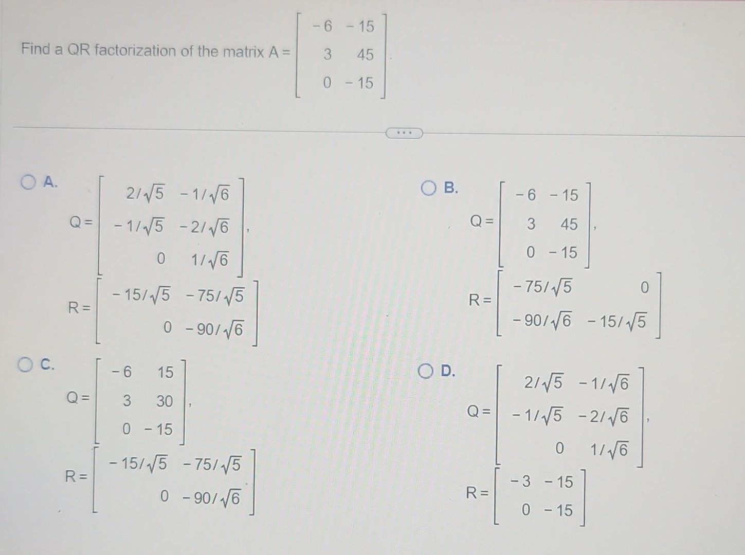 Solved nd a QR factorization of the matrix | Chegg.com